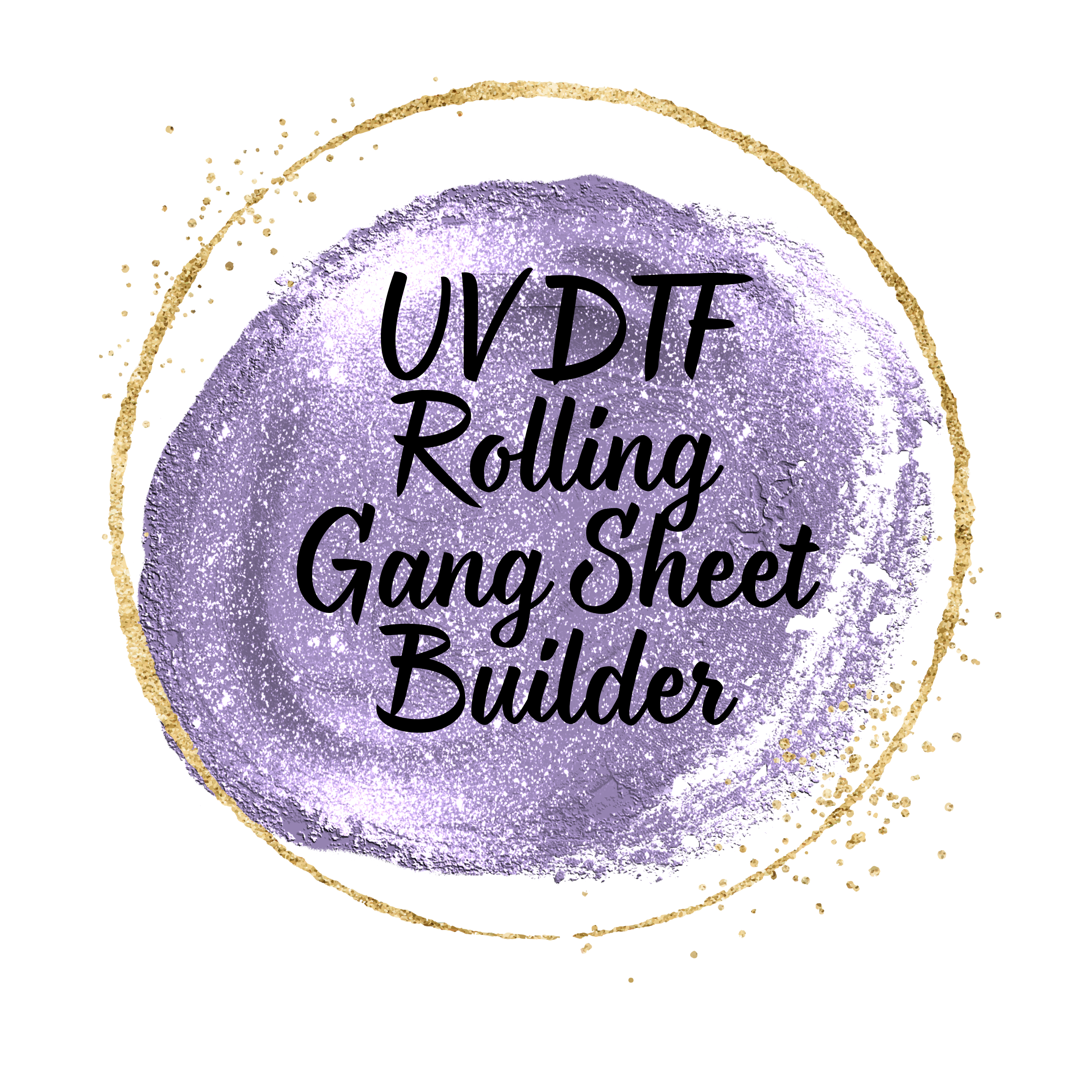 UVDTF Rolling Gang Sheet Builder on Website | Gram’s Closet – Blanks by ...